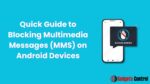 Quick Guide to Blocking Multimedia Messages (MMS) on Android Devices in ...