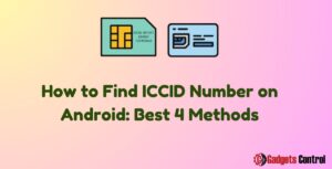 How to Find ICCID Number on Android: Best 4 Methods – Go Moto Geek